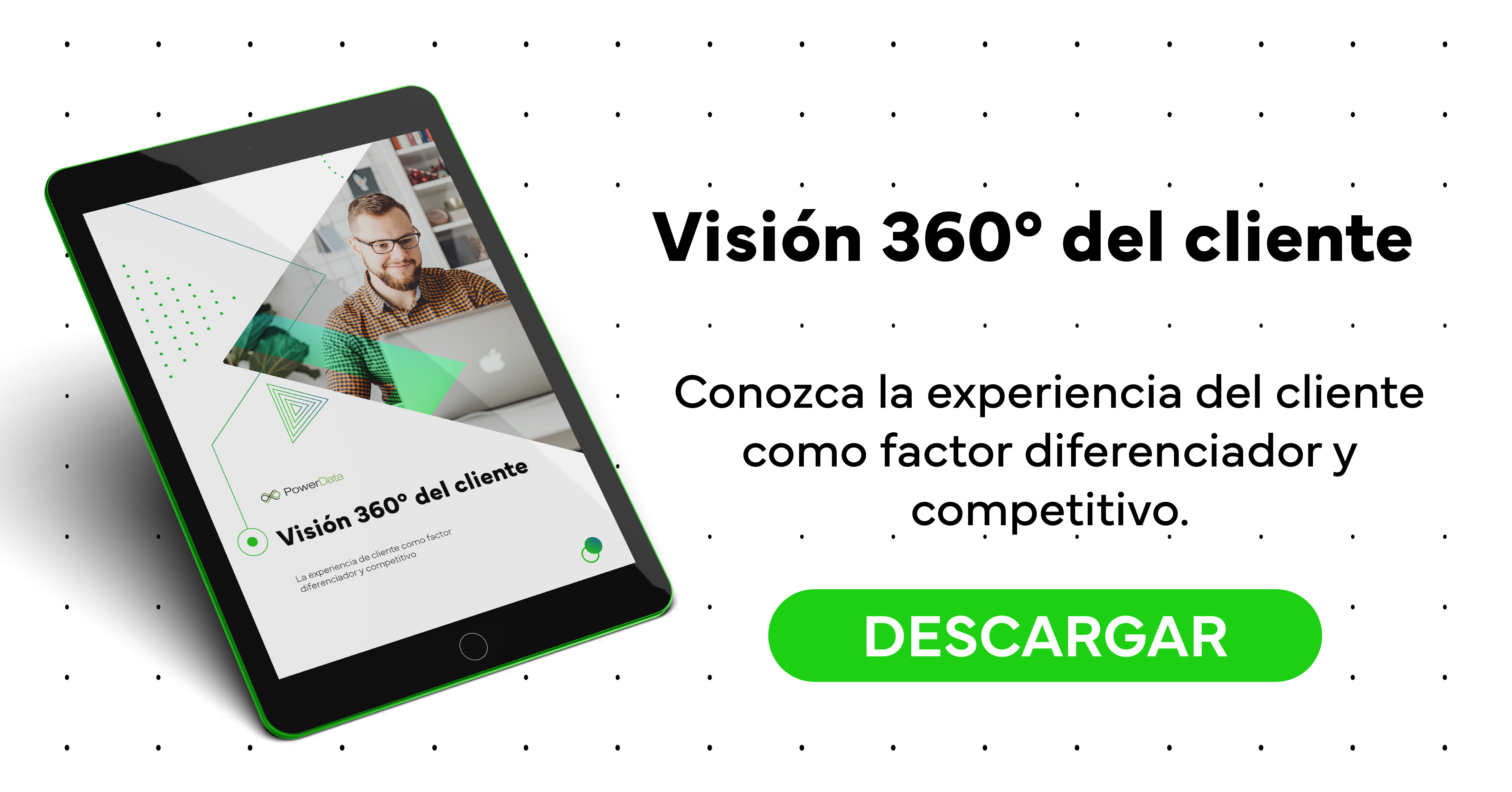 Ebook | Visión 360° del Cliente: la experiencia del cliente
